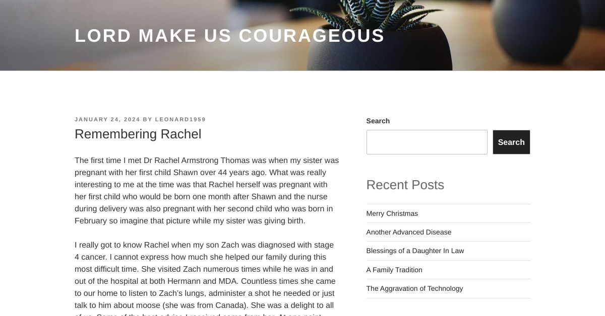 Remembering Rachel – Lord Make us Courageous