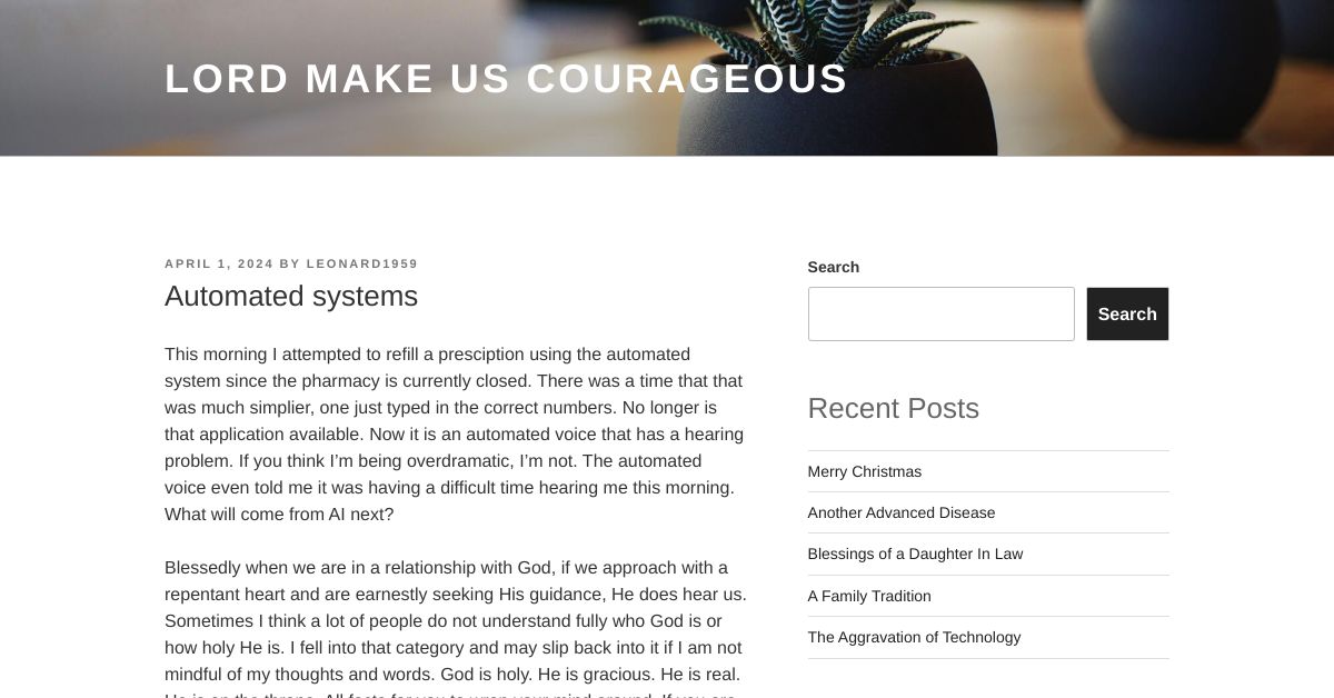 Automated systems – Lord Make us Courageous